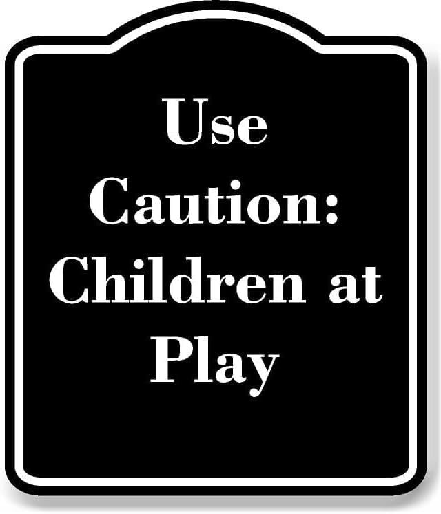 Use Caution Children at Play BLACK Aluminum Composite Sign 15''x18 ...