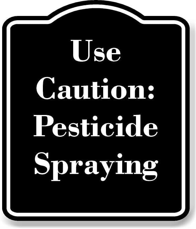 Use Caution Pesticide Spraying BLACK Aluminum Composite Sign 20''x24 ...