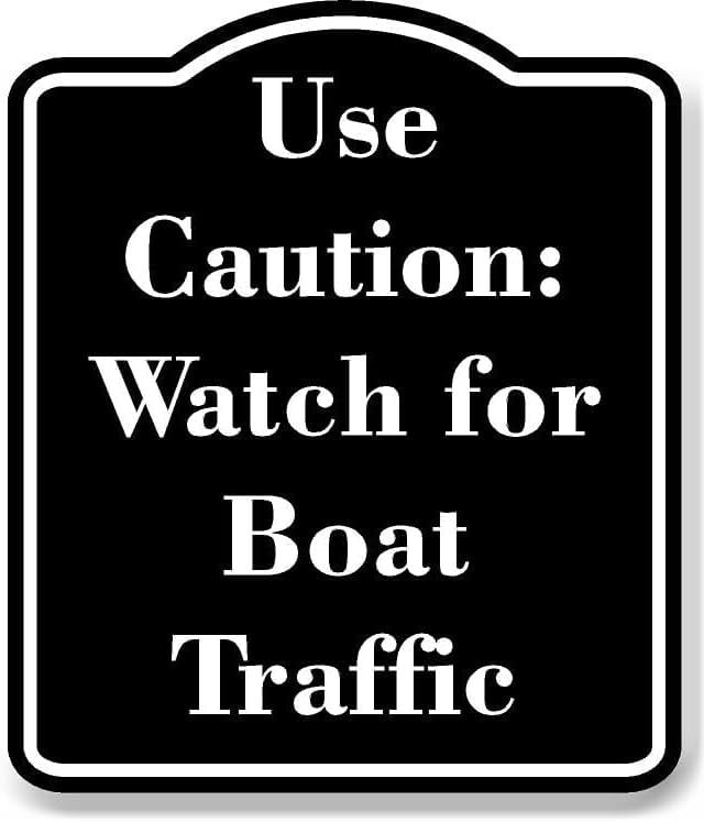 Use Caution Watch for Boat Traffic BLACK Aluminum Composite Sign 15 ...
