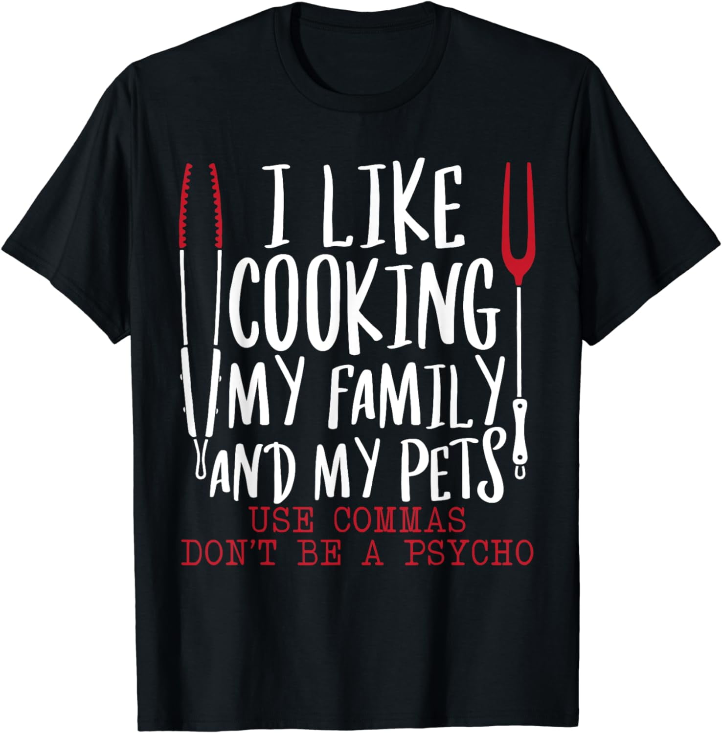 Use Commas Don't Be A Psycho Grammar Police English Teacher T-Shirt ... Use Commas Don't Be A Psycho Grammar Police English Teacher T-Shirt ...