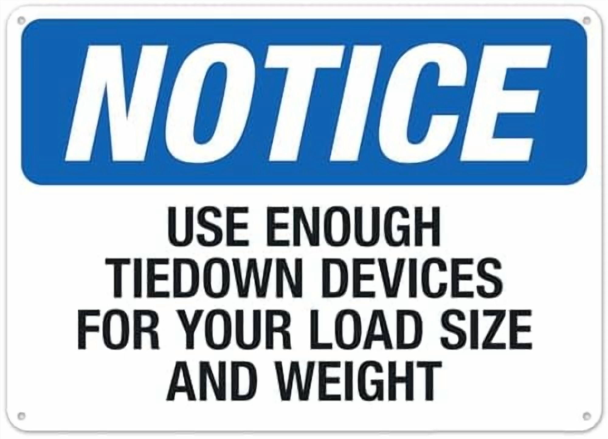 Use Enough Tiedown Devices For Your Load Size And Weight Sign,Notice ...
