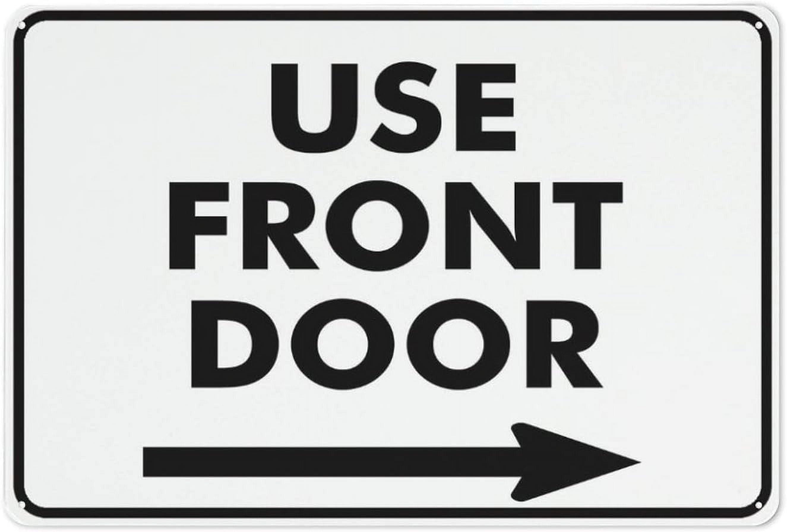 Use Front Door (Arrow Right) Sign Outdoor Signs Aluminum 12X8 Inch Uv ...