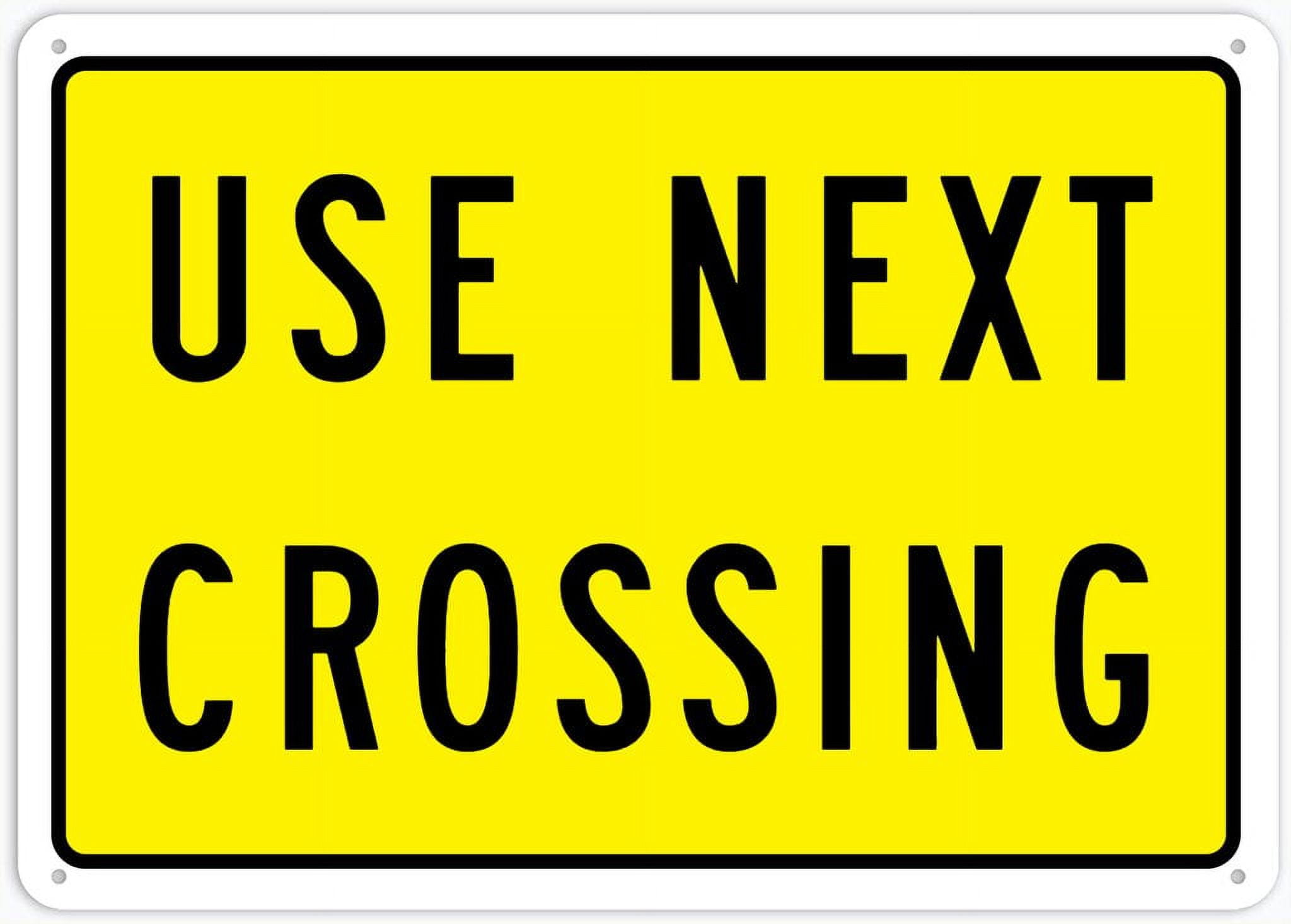 Use Next Crossing Caution Safety Signs, Warning Signs, Security Signs ...