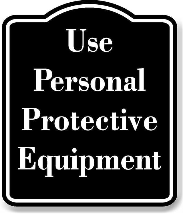 Use Personal Protective Equipment BLACK Aluminum Composite Sign 20''x24 ...