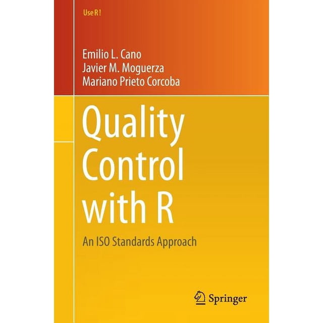 Use R! Quality Control with R: An ISO Standards Approach, (Paperback ...