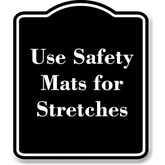 Use Safety Mats for Stretches BLACK Aluminum Composite Sign 8.5''x10 ...