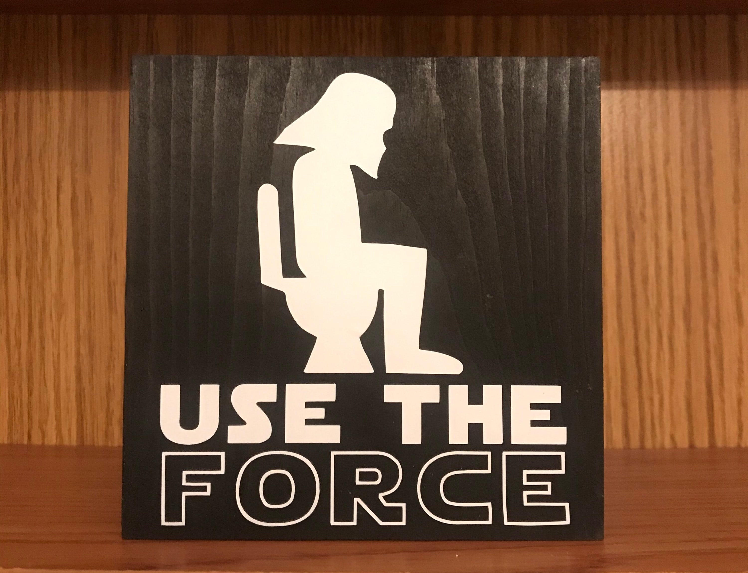 Use The Force - Funny Bathroom Signs - Bathroom Art Wall Decor ...