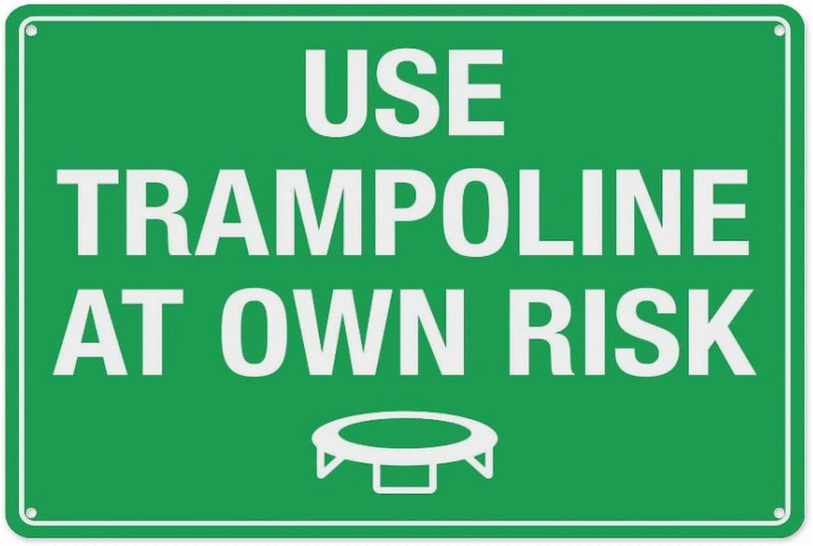 Use Trampoline at Own Risk Sign 8"x12" - Aluminum Tin Warning for Home ...