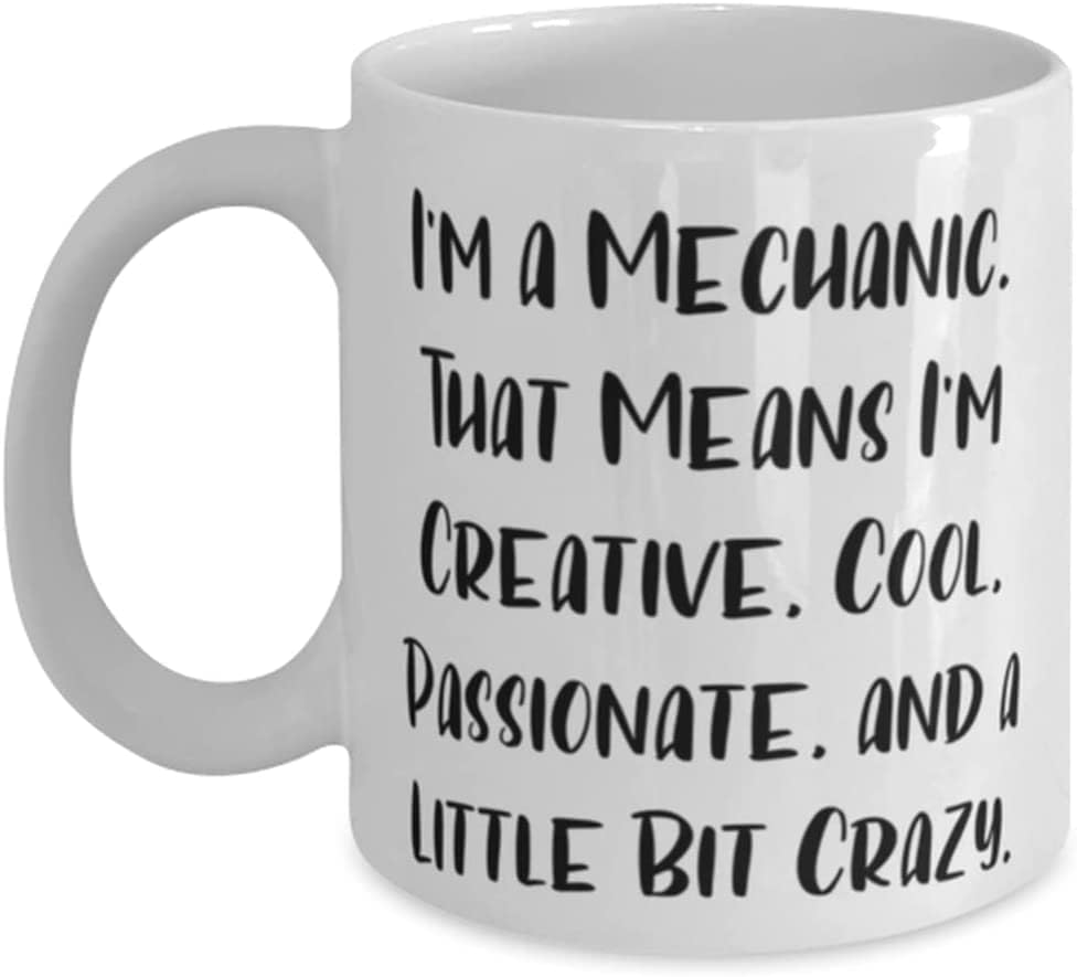 Useful Mechanic, I'm a Mechanic. That Means I'm Creative, Cool ...