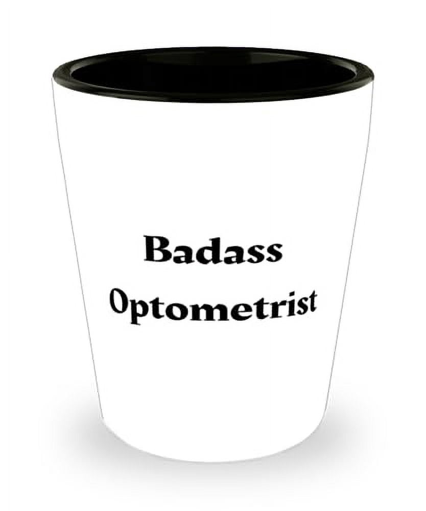 Useful Optometrist Gifts, Badass Optometrist, Birthday Shot Glass For ...