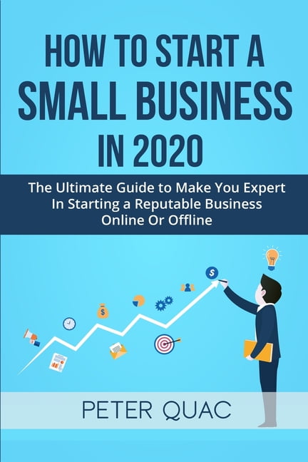 Useful Self Help Guides How To Start A Small Business In 2020: The ...