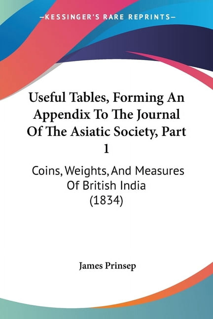 Useful Tables, Forming An Appendix To The Journal Of The Asiatic ...