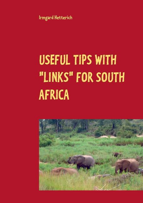 Useful tips with "links" for South Africa: Travel Guide with Personal ...