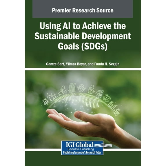 Using AI to Achieve the Sustainable Development Goals (SDGs ...