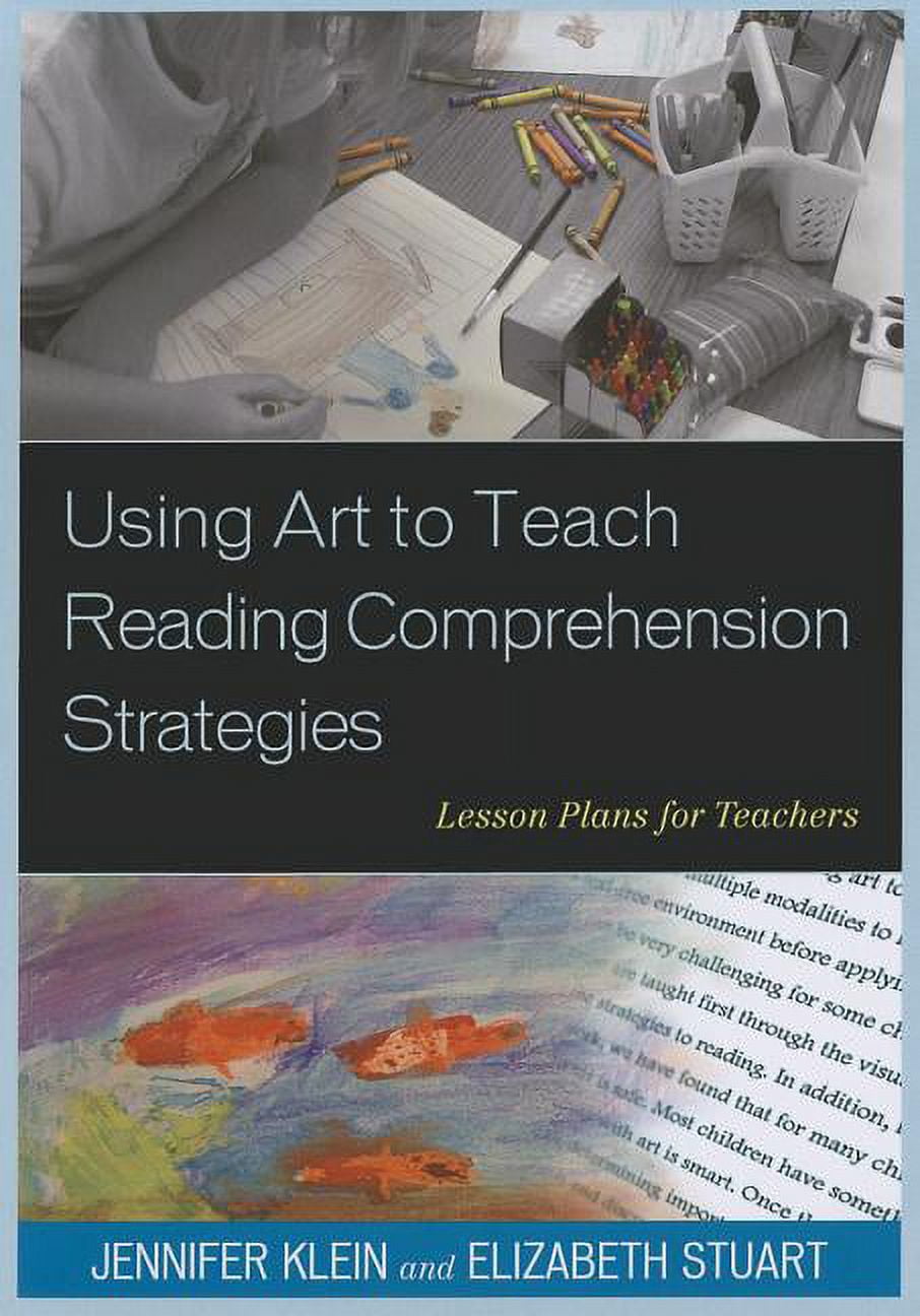 Using Art to Teach Reading Comprehension Strategies: Lesson Plans for ...