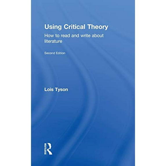 Pre-Owned Using Critical Theory: How to Read and Write About Literature ...