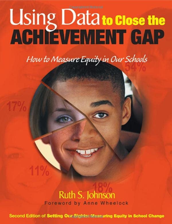 Pre-Owned Using Data to Close the Achievement Gap: How to Measure Equity in Our Schools ...
