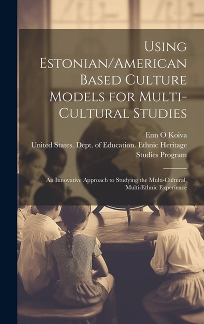 Using Estonian/American Based Culture Models for Multi-cultural Studies ...