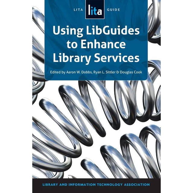 Using Libguides to Enhance Library Services : A Lita Guide - Walmart ...