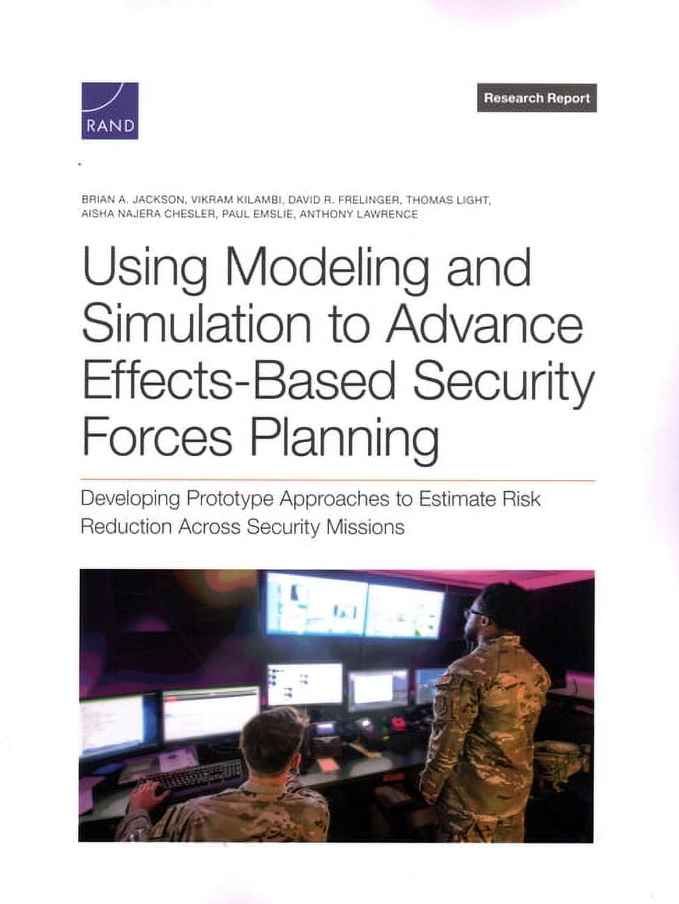 Using Modeling and Simulation to Advance Effects-Based Security Forces Planning: Developing ...