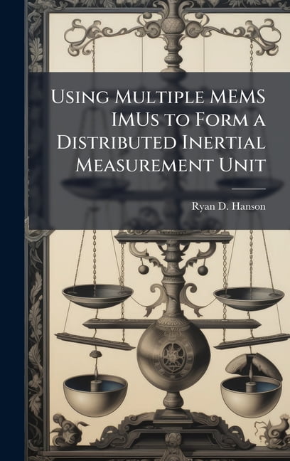 Using Multiple MEMS IMUs to Form a Distributed Inertial Measurement ...