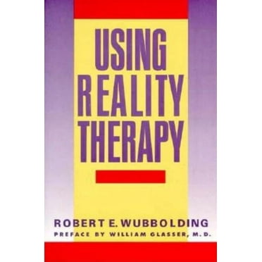 Counseling with Choice Theory: The New Reality Therapy, (Paperback ...