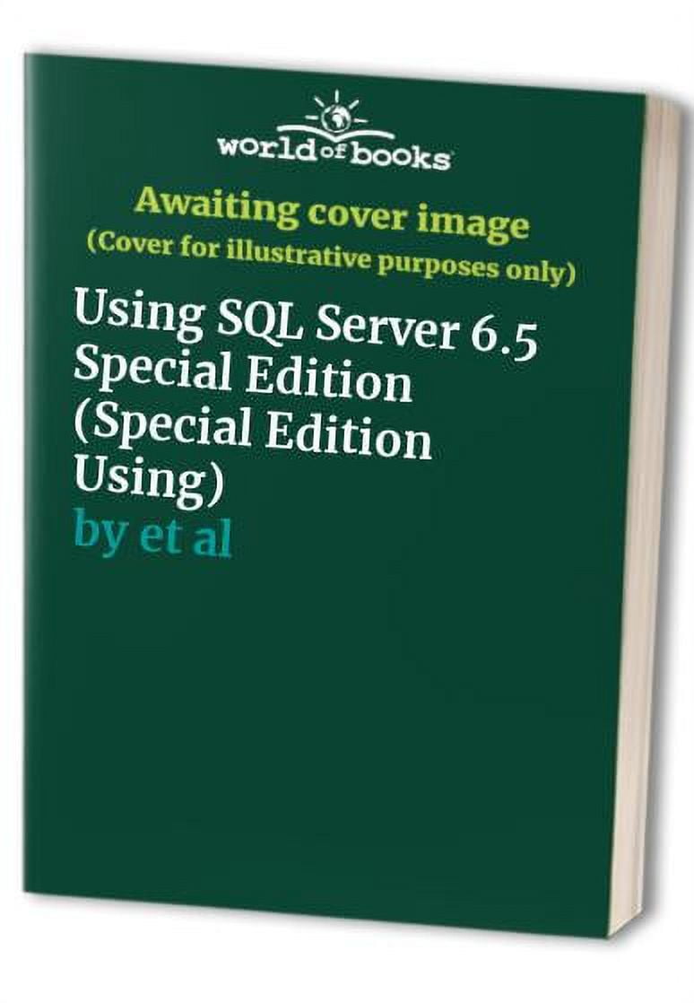 Pre-Owned Using SQL Server 6.5 Special Edition (Special Edition Using) Paperback - Walmart.com