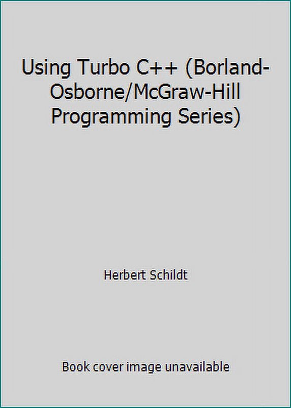 Pre-Owned Using Turbo C++ (Paperback) 0078816106 9780078816109 ...