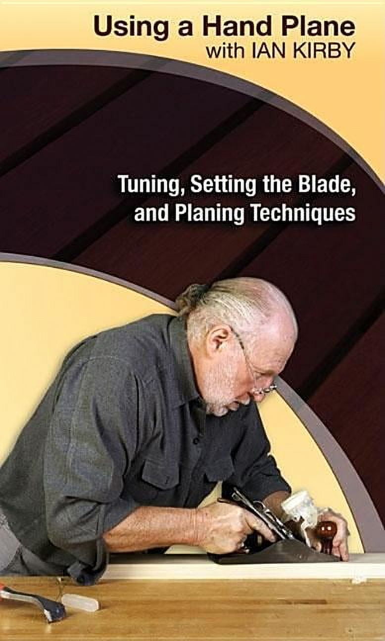 Using a Hand Plane with Ian Kirby: Tuning, Setting the Blade, and ...