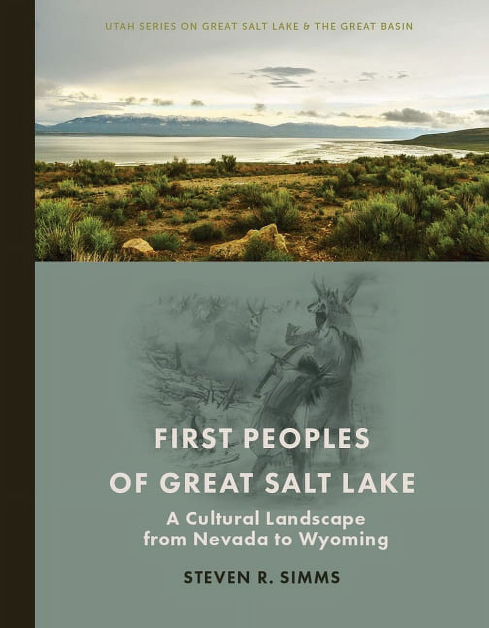 Utah Series on Great Salt Lake and the Great Basin: First Peoples of ...