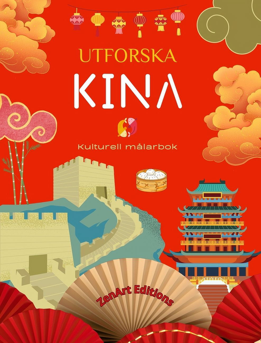 Utforska Kina - Kulturell mÃ¥larbok - Klassisk och modern kreativ ...