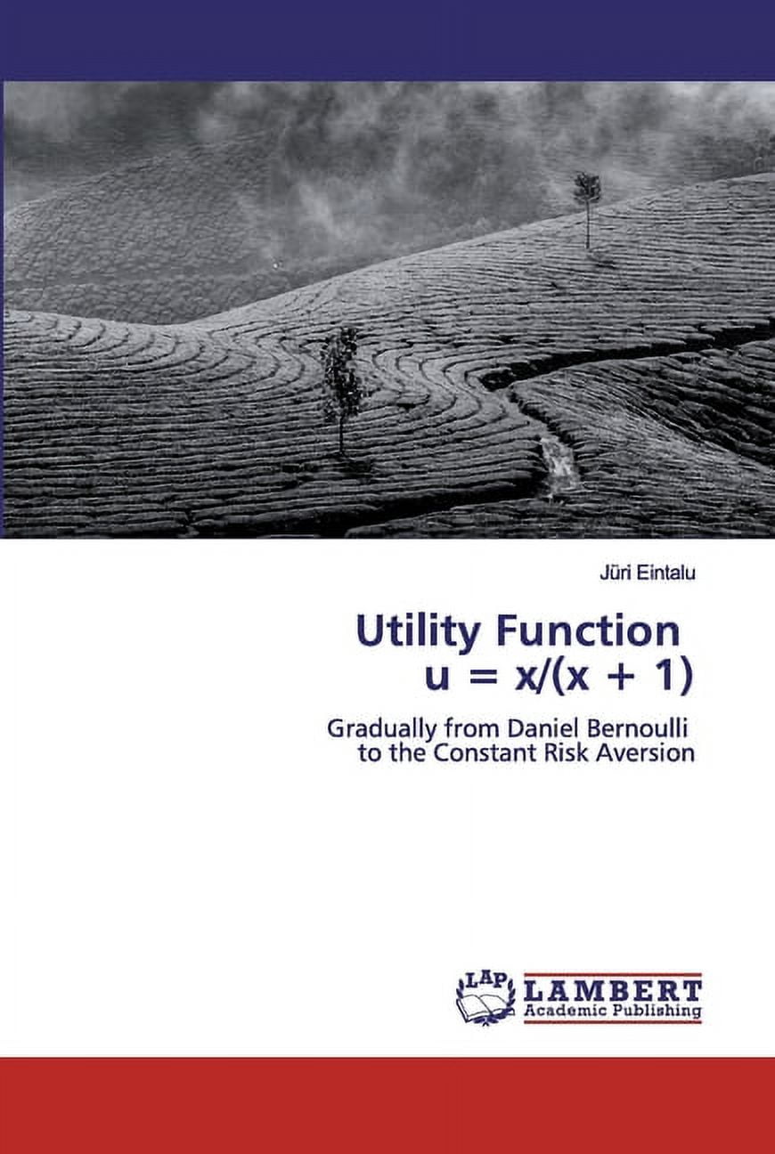 Utility Function u = x/(x + 1) (Paperback) - Walmart.com