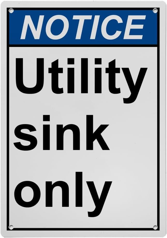 Utility Sink Only Information Sign, Industrial Information Sign 8"x12 ...