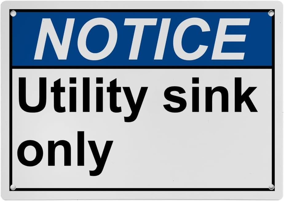 Utility Sink Only Information Sign, Industrial Information Sign 8"x12 ...