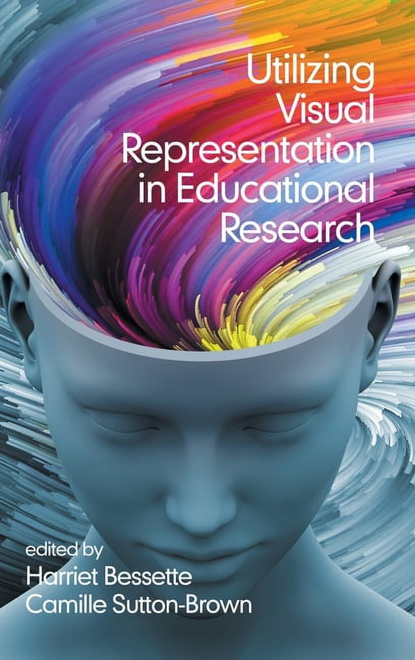 Utilizing Visual Representation in Educational Research (Hardcover ...