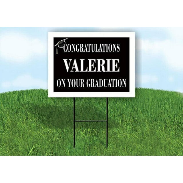 VALERIE CONGRATULATIONS GRADUATION 18 in x 24 in Yard Sign Road Sign ...