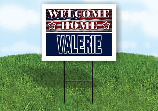 VALERIE WELCOME HOME FLAG 18 in x 24 in Yard Sign Road Sign with Stand ...