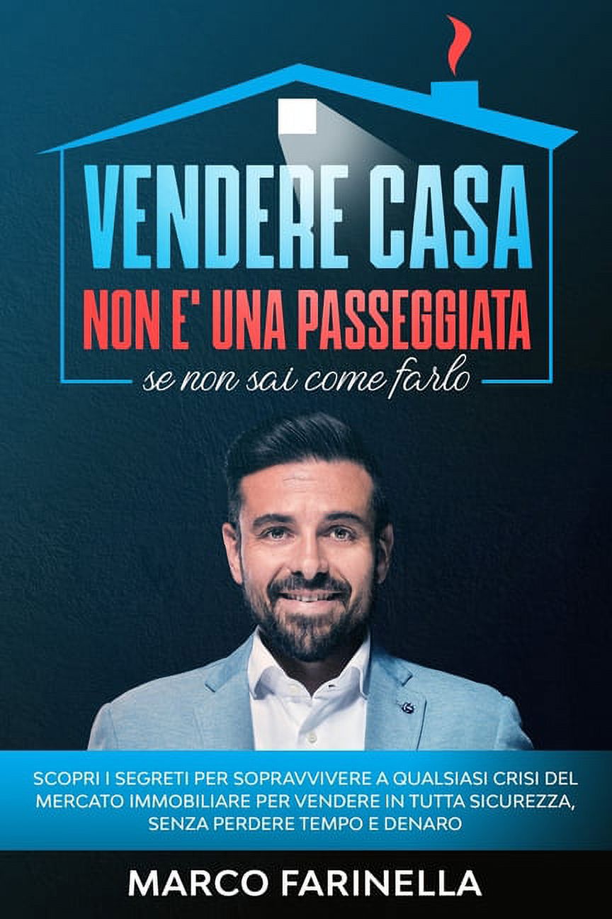 VENDERE CASA NON E' UNA PASSEGGIATA se non sai come farlo: Scopri i segreti per sopravvivere a ...