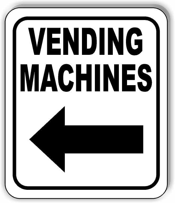 VENDING MACHINES vertical LEFT ARROW BLACK Aluminum Composite Sign, 20 ...