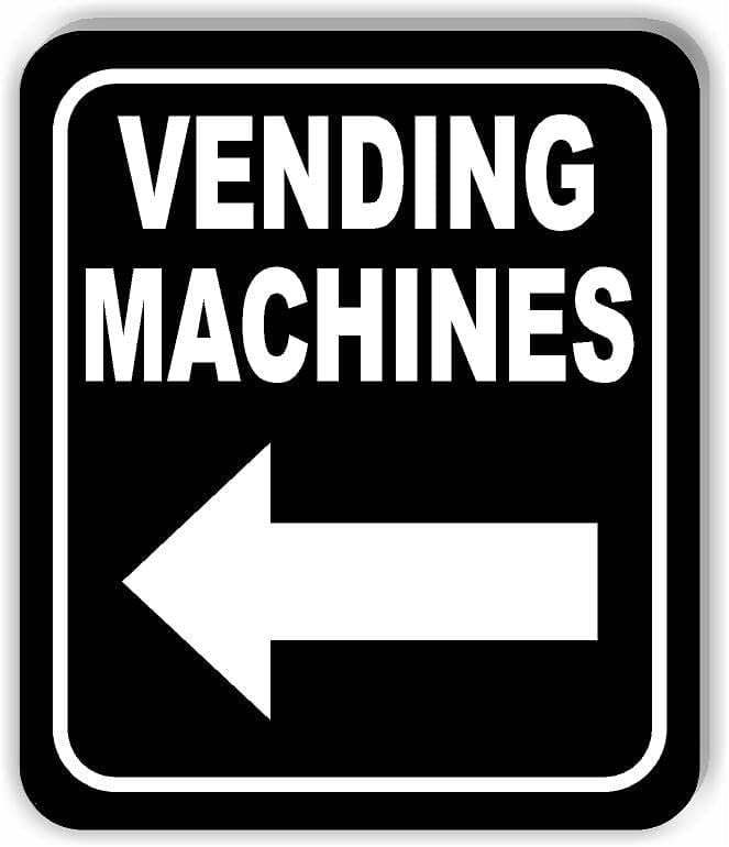 VENDING MACHINES vertical LEFT ARROW WHITE Aluminum Composite Sign, 15 ...