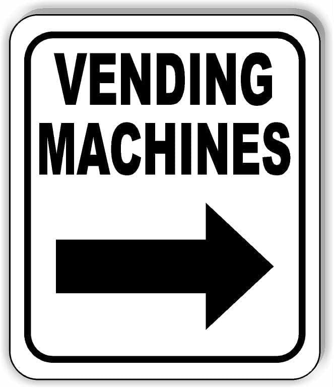 VENDING MACHINES vertical RIGHT ARROW BLACK Aluminum Composite Sign, 15 ...