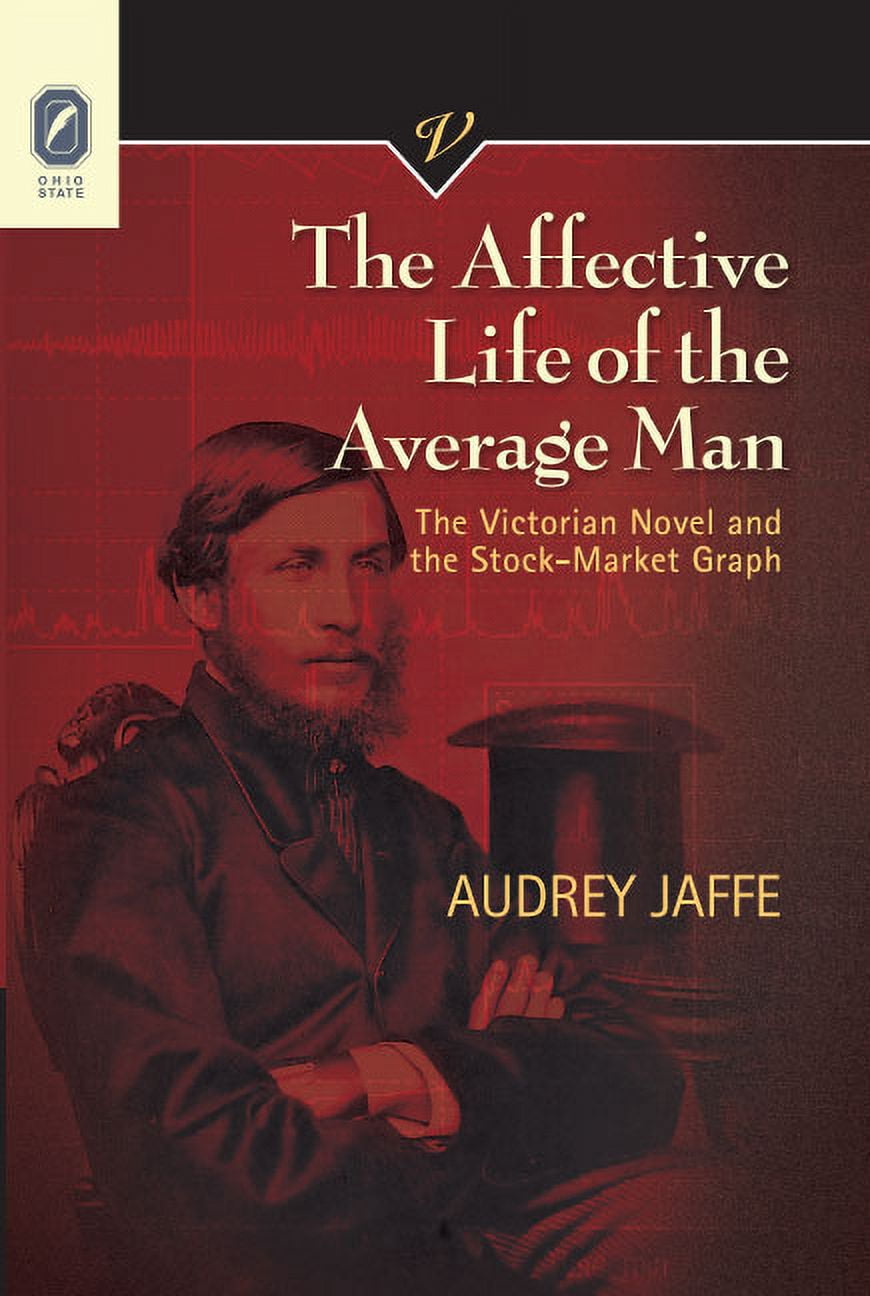 VICTORIAN CRITICAL INTERVENTIO: The Affective Life of the Average Man ...
