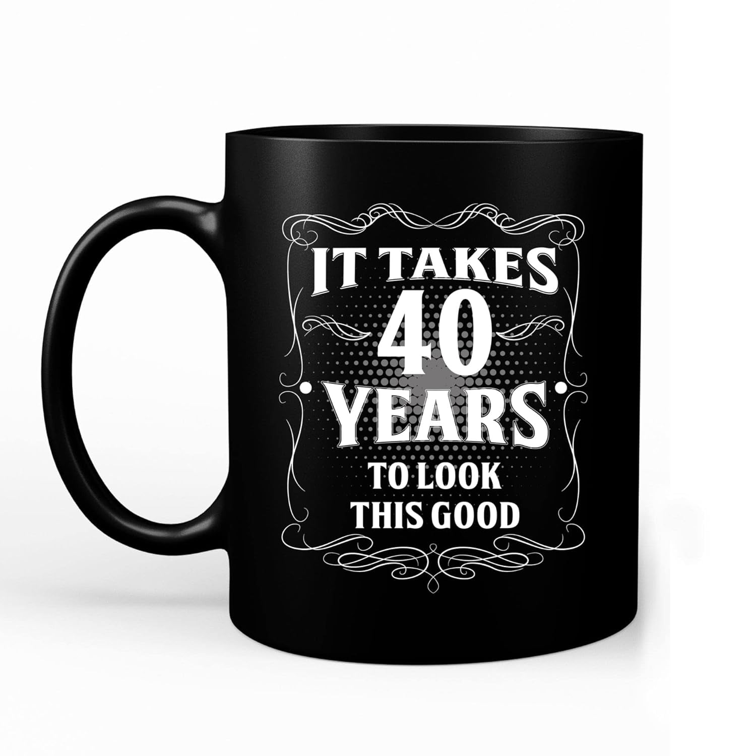 VIGAT It Takes 40 Years to Look This Good Funny 40th Birthday Coffe Mug ...