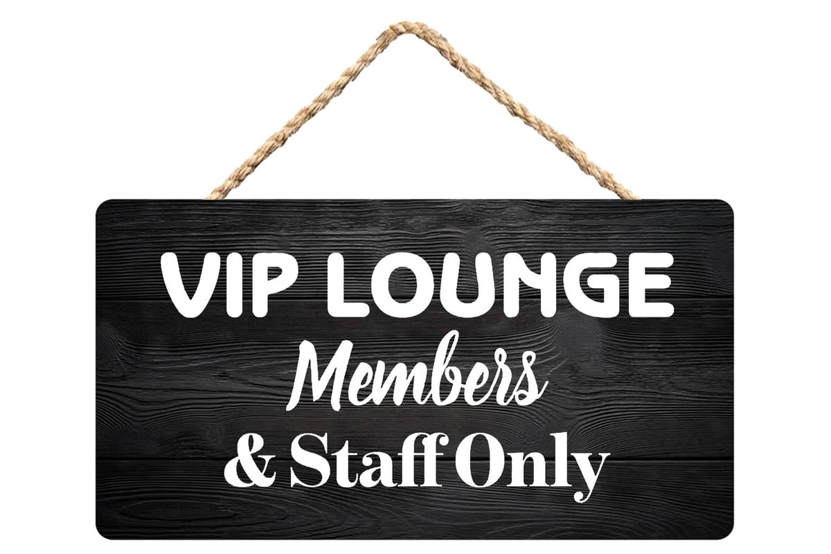 VIP Lounge Members And Staff Only Signs with Inspirational Quotes ...