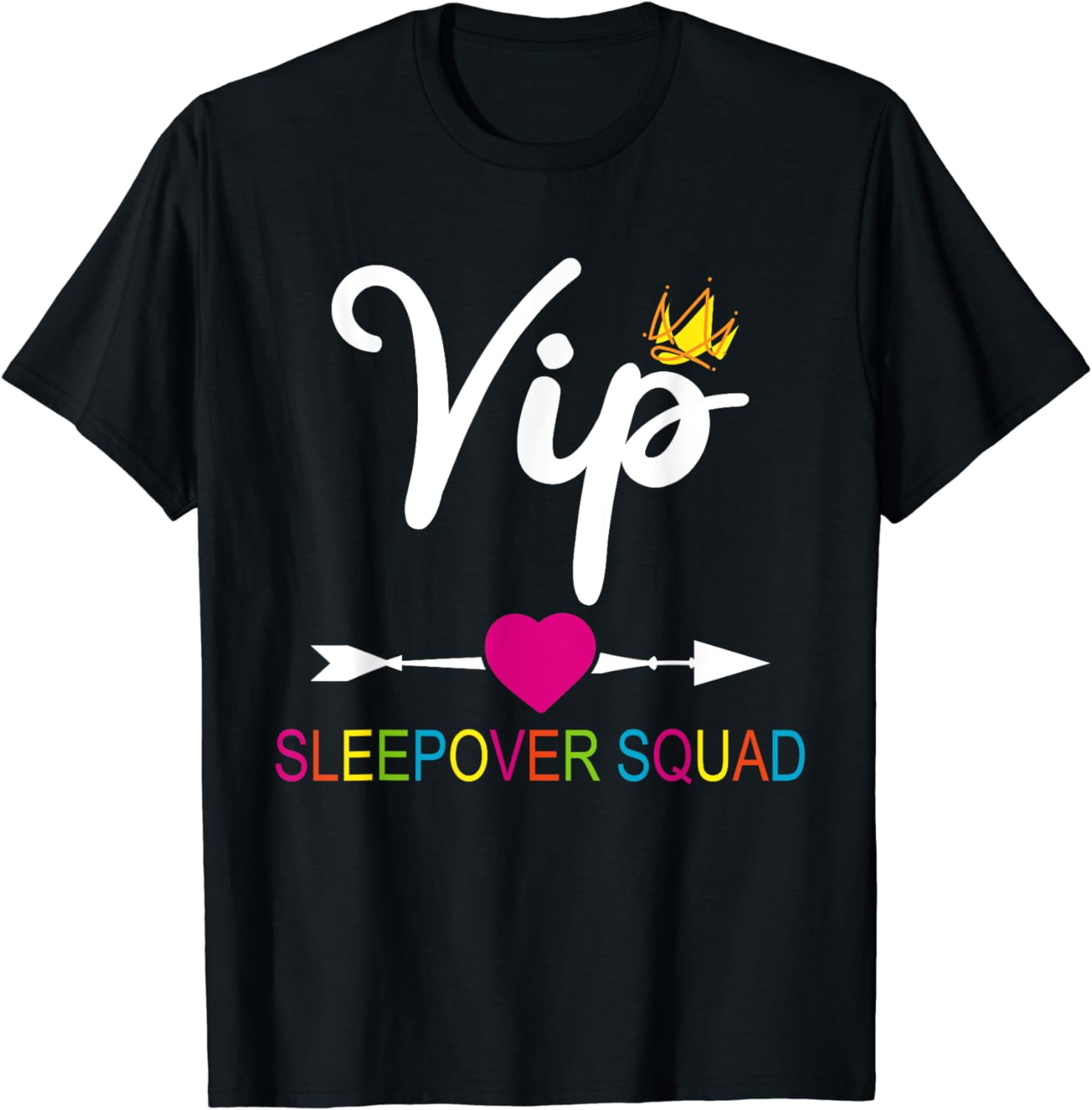 VIP Sleepover Squad Great for Slumber Party Cotton T-Shirt - Walmart.com