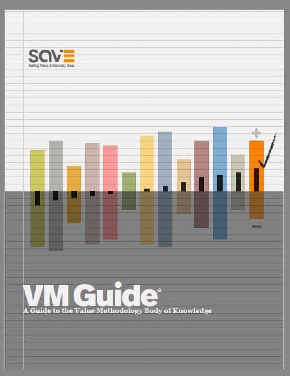 VM Guide: A Guide to the Value Methodology Body of Knowledge -- Save ...