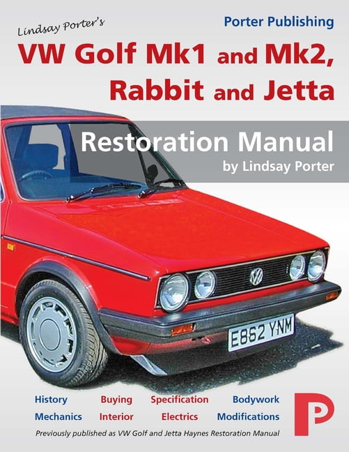 VW Golf Mk1 and Mk2, Rabbit and Jetta Restoration Manual, (Paperback ...