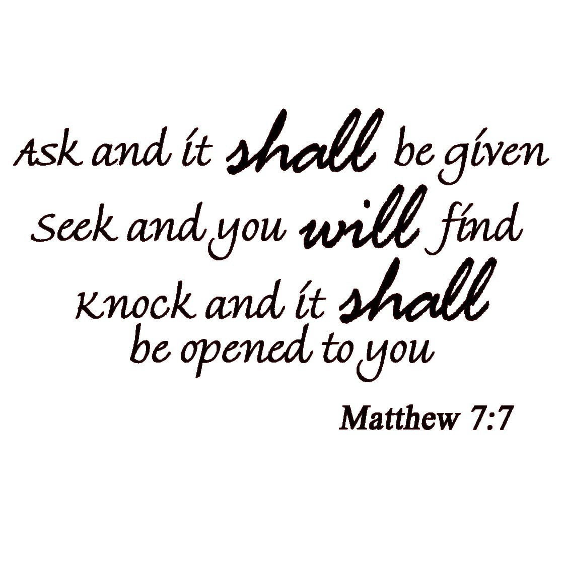 VWAQ Ask and It Shall Be Given You, Seek and You Shall Find Matthew 7:7 ...