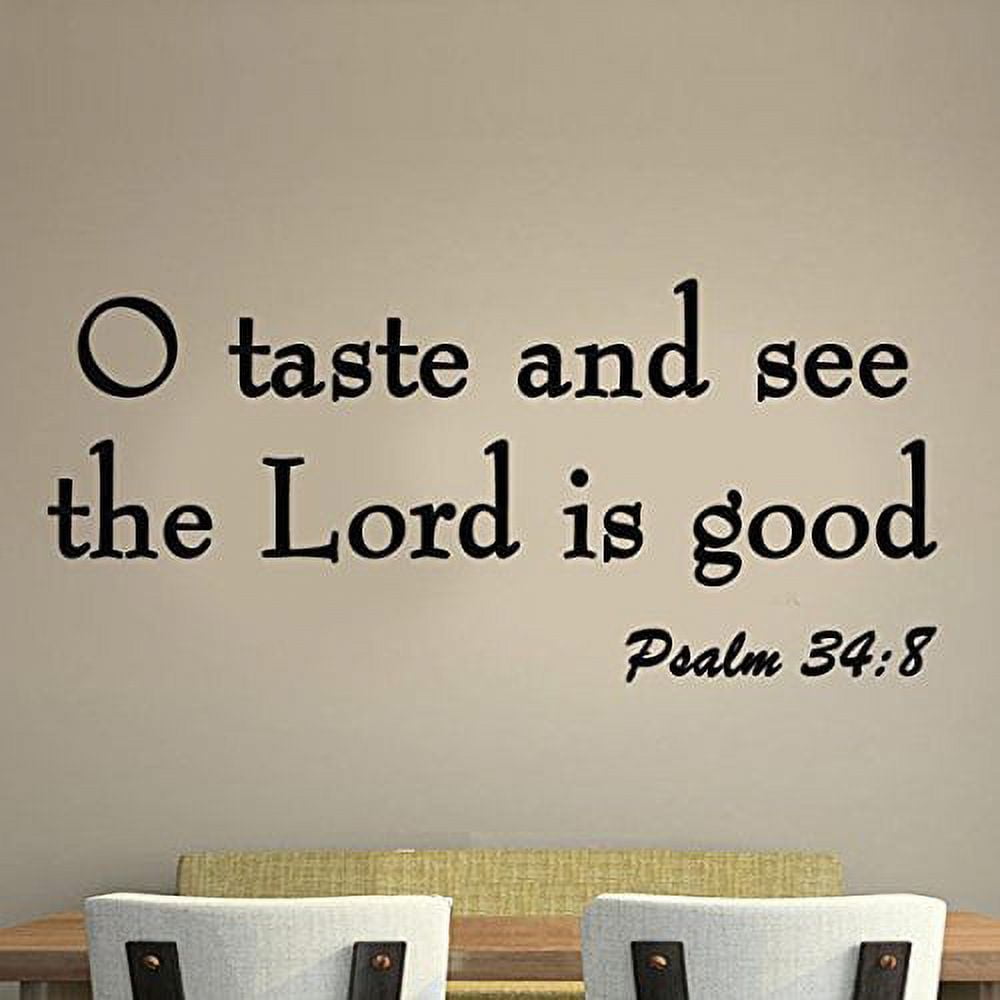 VWAQ O Taste and See the Lord is Good Psalm 34 8 Vinyl Wall Art ...