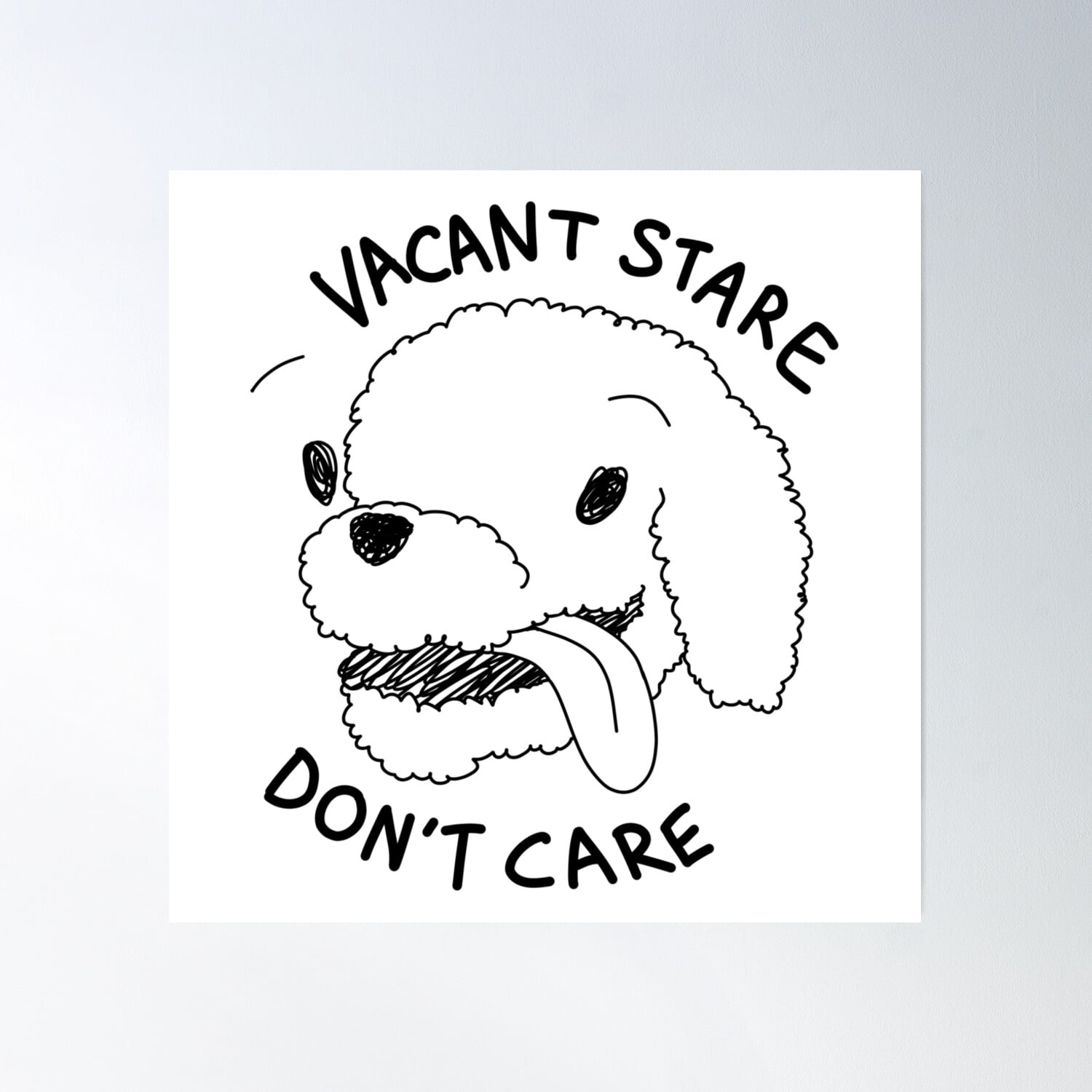 Vacant Stare Don'T Care Poster Wall Art, Modern Wall Decor, 16x16 ...